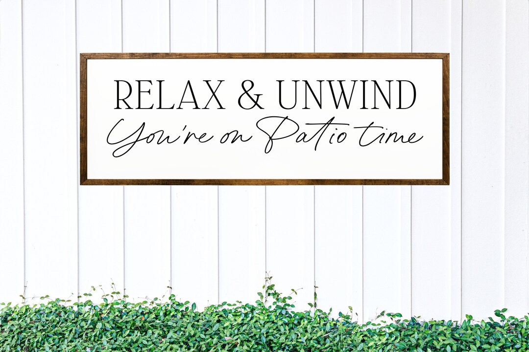 Relax & Unwind Patio Sign – Rustic Outdoor Decor - Etsy