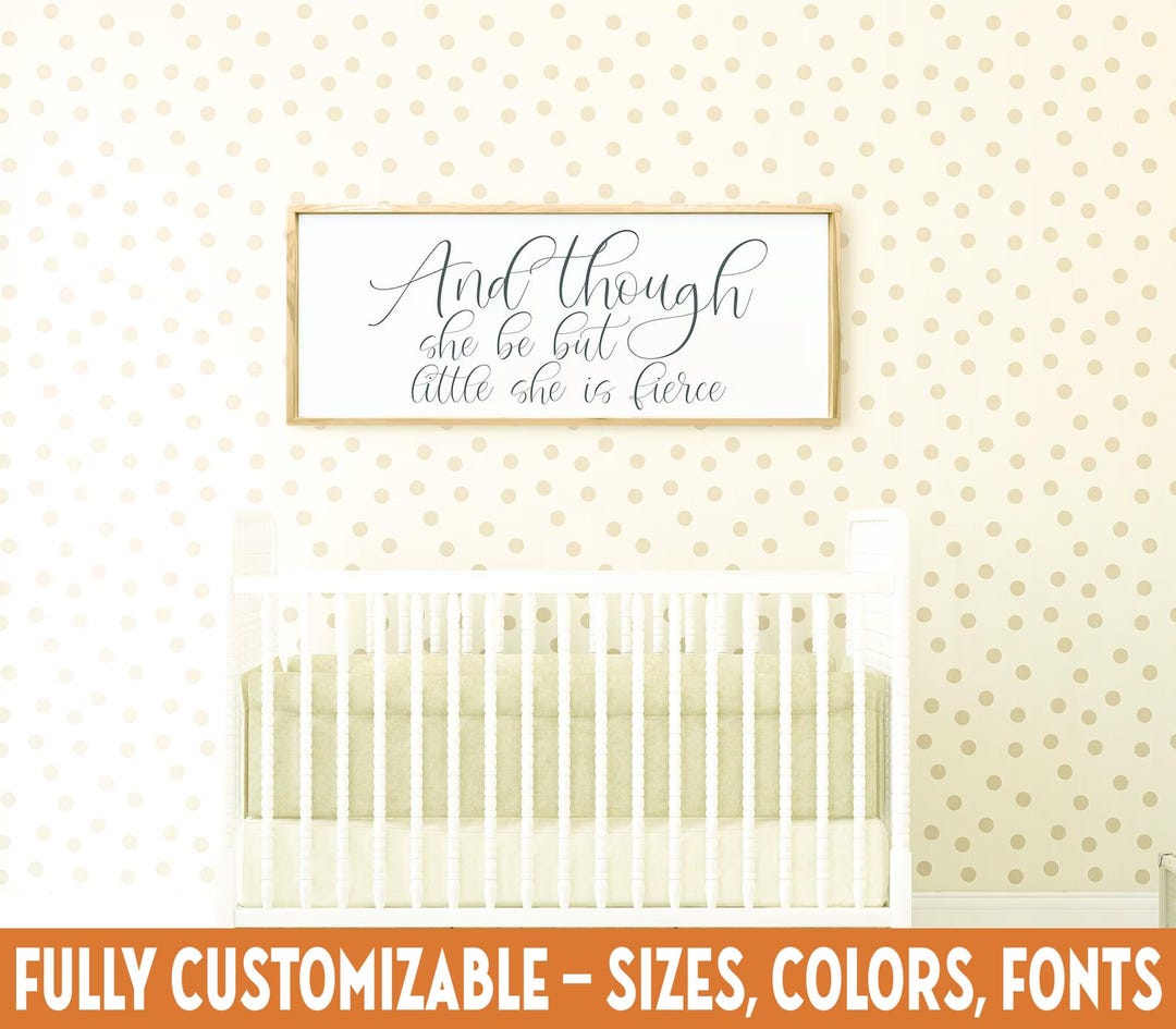 And Though She Be but Little Sign, Inspirational Nursery Decor - Etsy