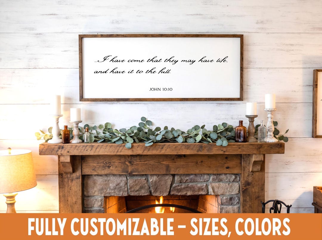 John 10:10 Have Life to the Full, Rustic Farmhouse Wooden Sign - Etsy