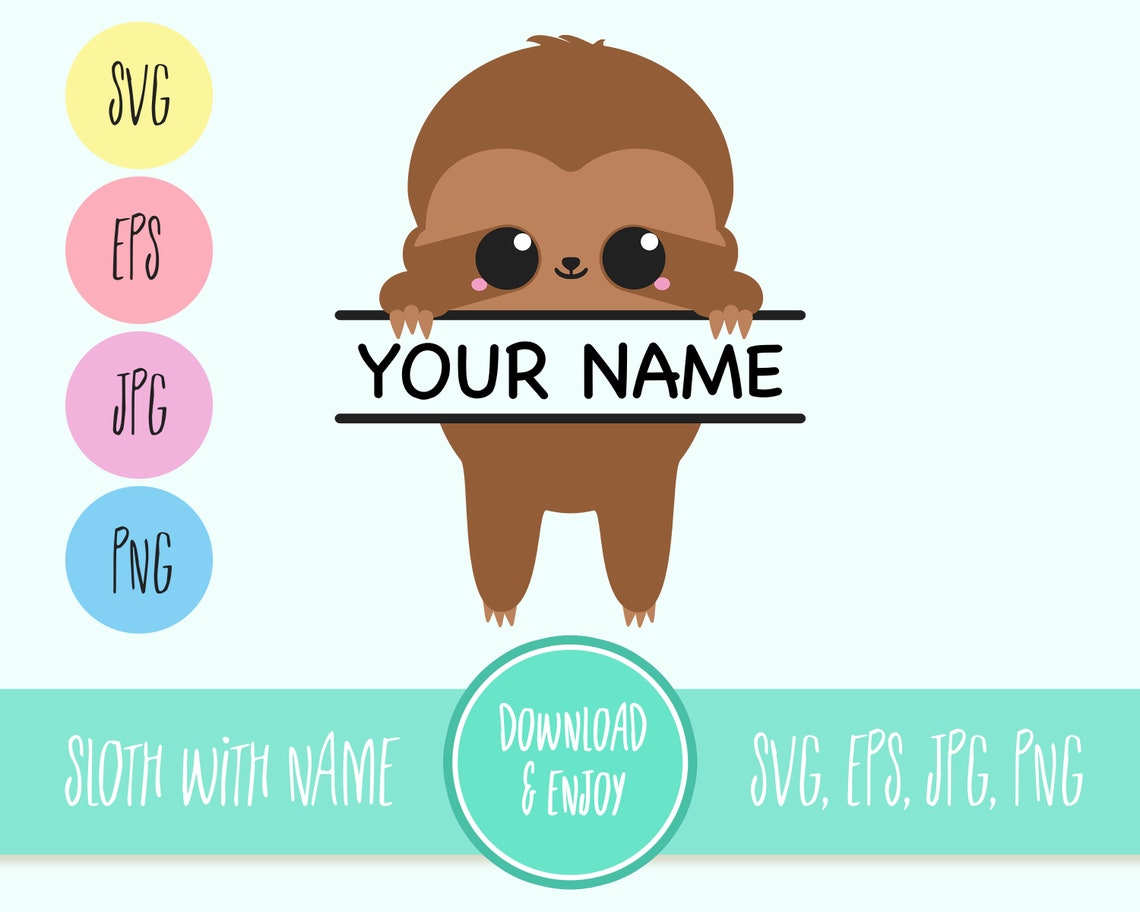Sloth With Name SVG Sloth SVG Layered for Easy Use Svg - Etsy