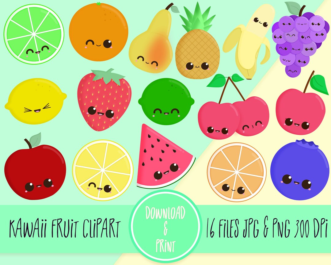 Fruit Clipart | Kawaii Fruit 16 Jpgs & Pngs 300DPI Cute Fruit Clipart ...