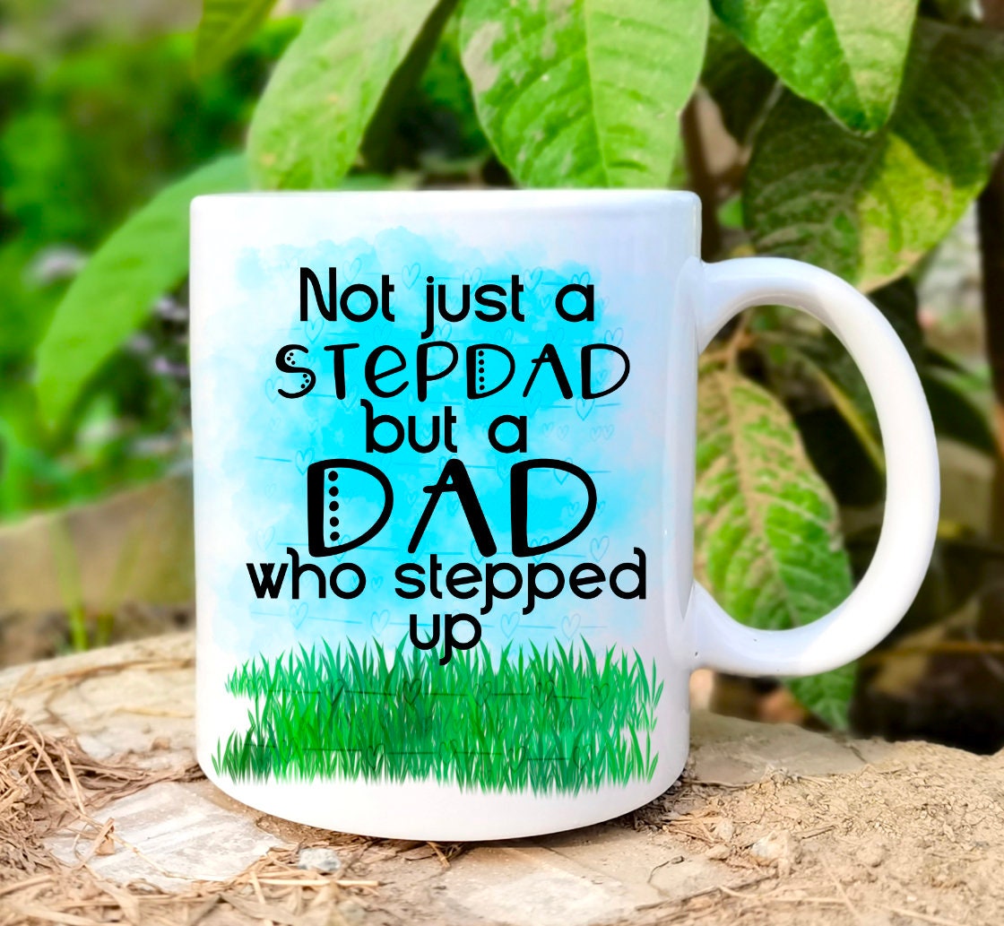 Stepped up Dad PNG File - Not Just a Stepdad, but a Stepped up Dad ...