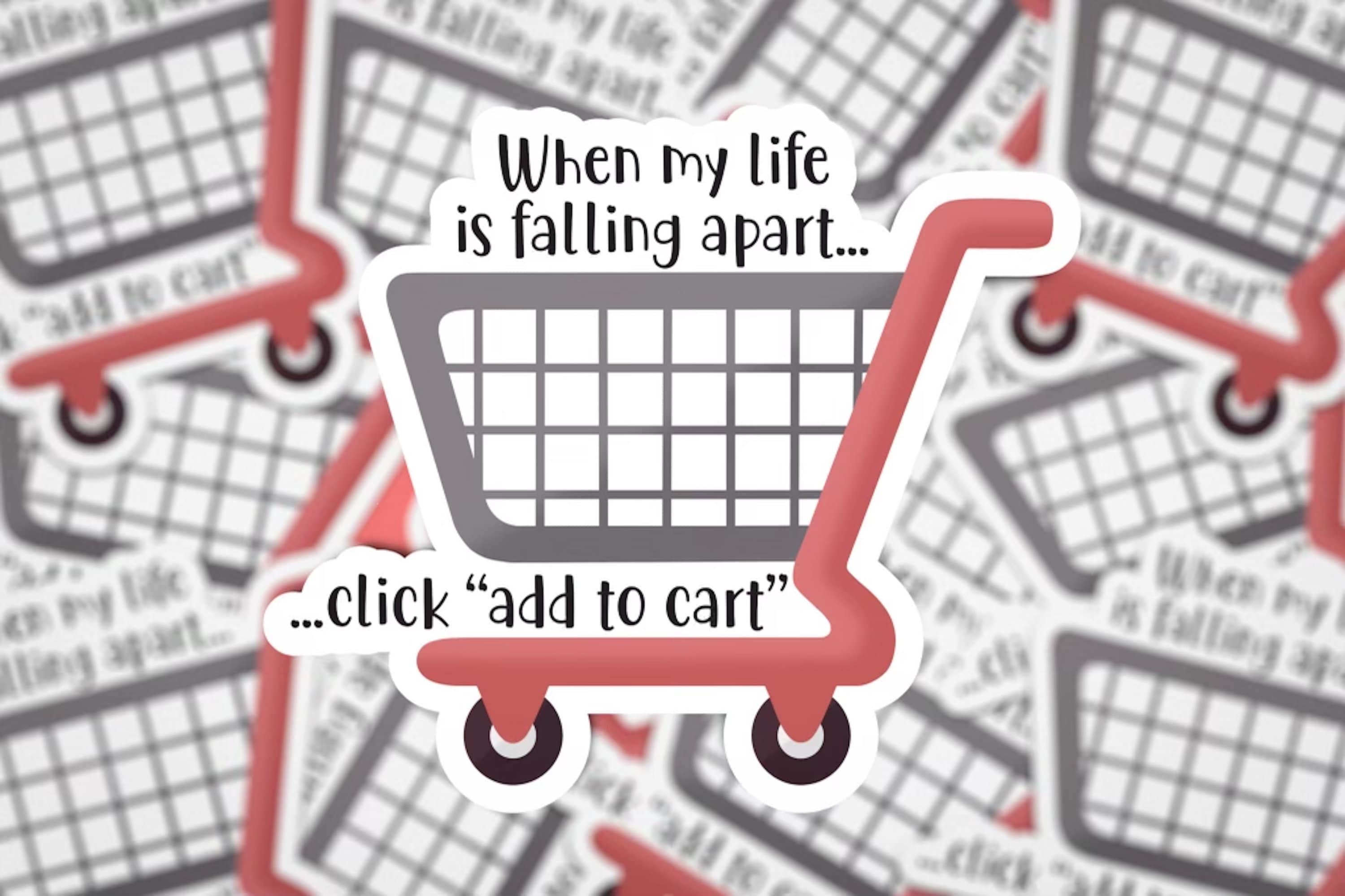 When My Life is Falling Apart Add to Cart Sticker anxiety | Etsy