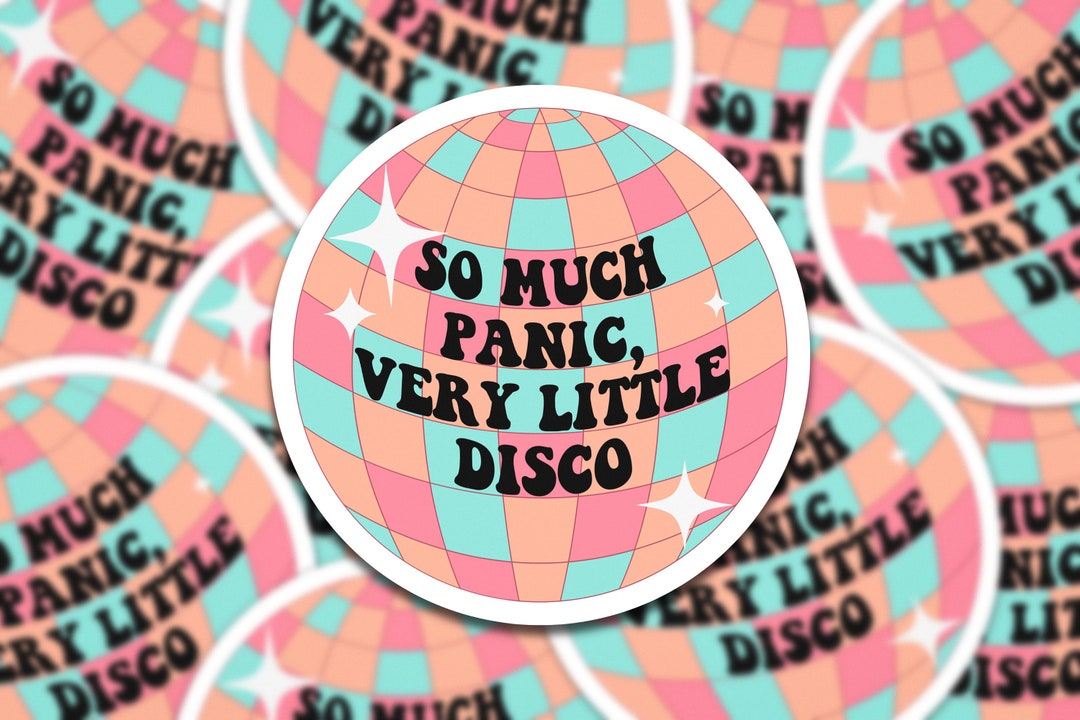 So Much Panic Very Little Disco Sticker | Anxiety Sticker | Funny Anxiety Sticker | Retro Disco ...