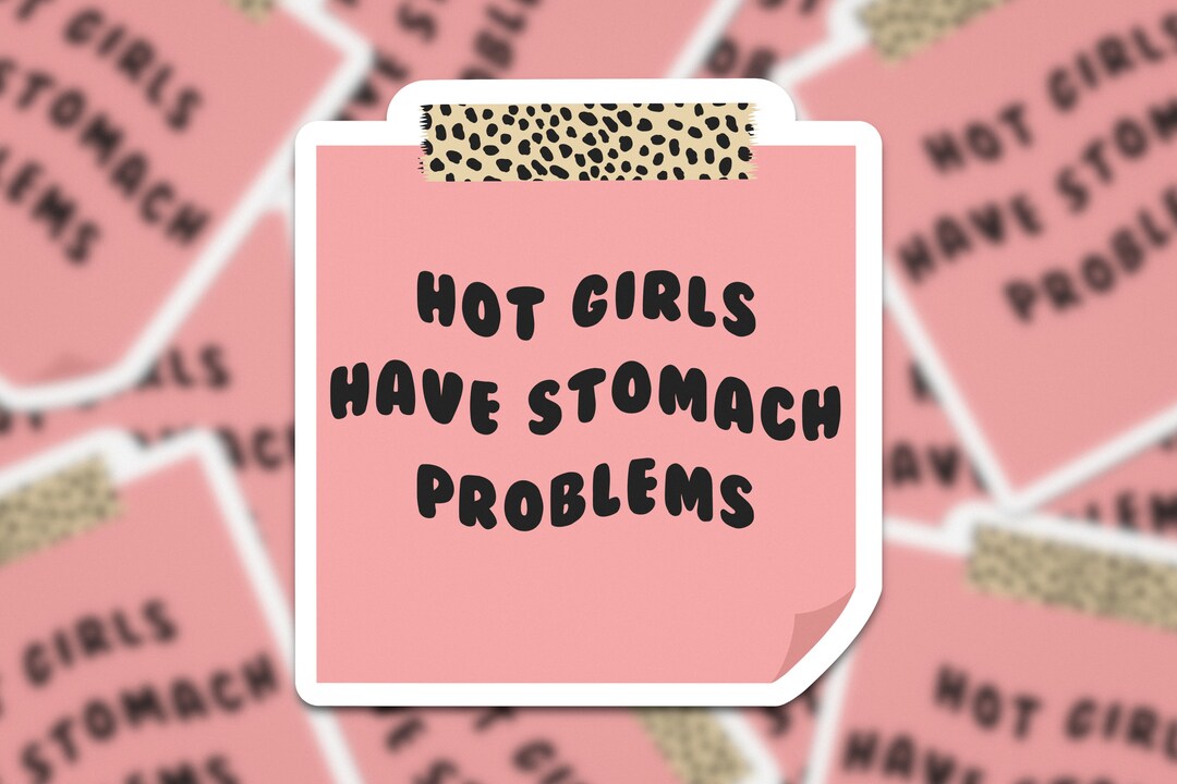 Hot Girls Have Stomach Problems Stickers | Stomach Issues Stickers ...