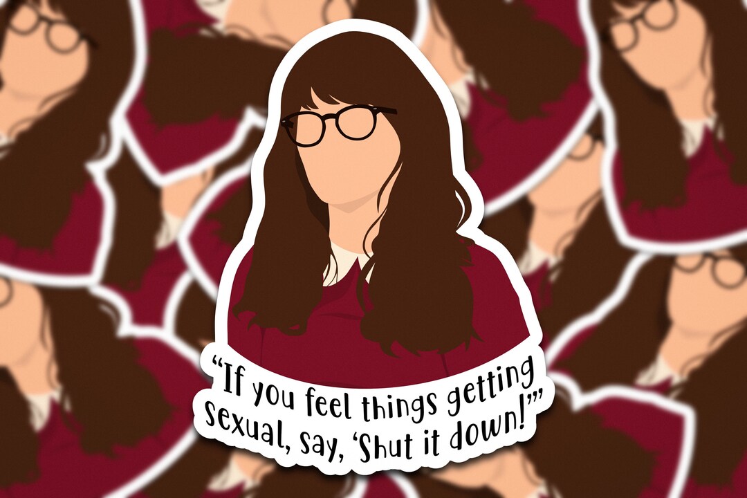 Jess Sticker | Jessica Day Quotes | Shut It Down Jessica Day | New Girl ...