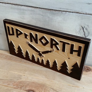 Up North Wood Sign | Eagle up North Minnesota Sign | up North Sky ...