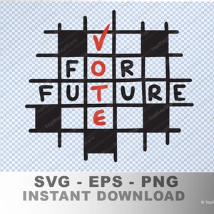 Vote Elections SVG, Vote for Future, Cut File, SVG, Eps, Png, Instant ...