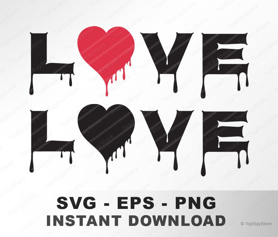Love SVG Valentine Svg Dripping Love Svg Valentine's | Etsy