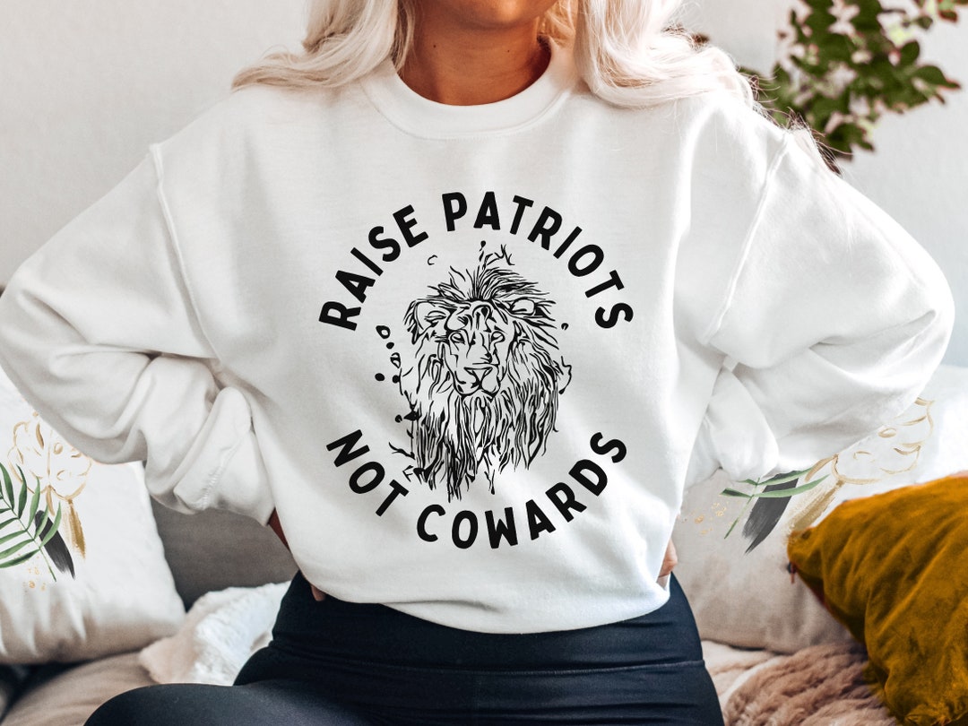 Conservative Mom Sweatshirt, Raise Patriots Not Cowards, Conservative ...