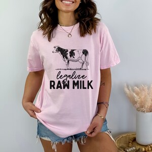 Comfort Colors® Legalize Raw Milk Shirt, Homestead Shirt, Holistic ...