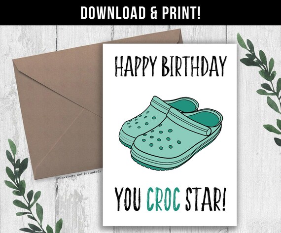 DIGITAL DOWNLOAD Happy Birthday Croc Star Funny Birthday Card - Etsy