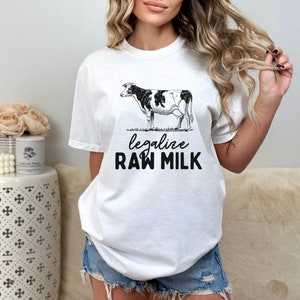 Comfort Colors® Legalize Raw Milk Shirt, Homestead Shirt, Holistic ...