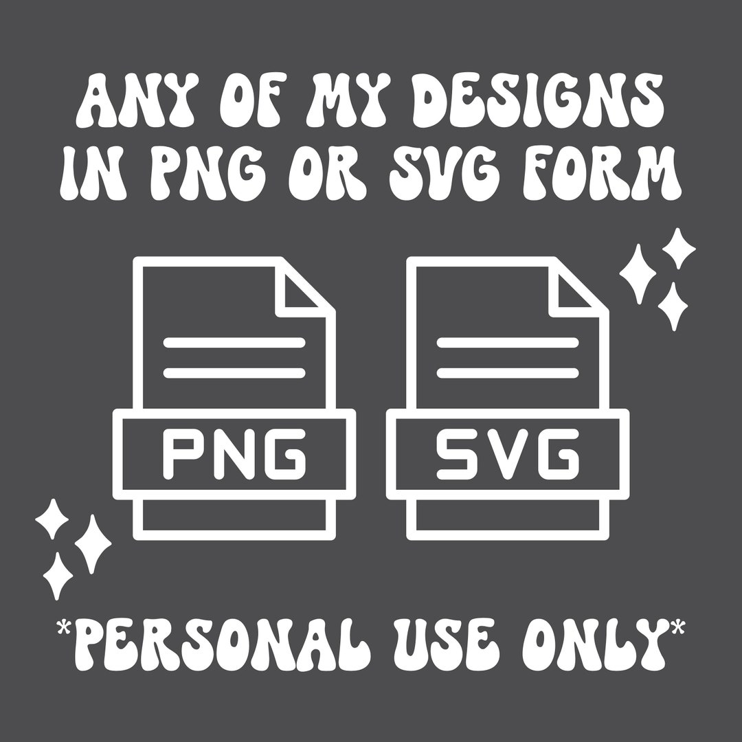ANY Design in My Shop in PNG/SVG Form - Personal Use Only - Etsy