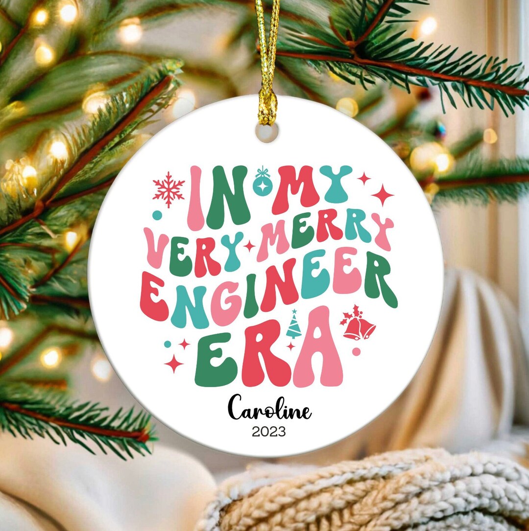 Personalized Engineer Ornament, in My Very Merry Engineer Era, Ornament ...