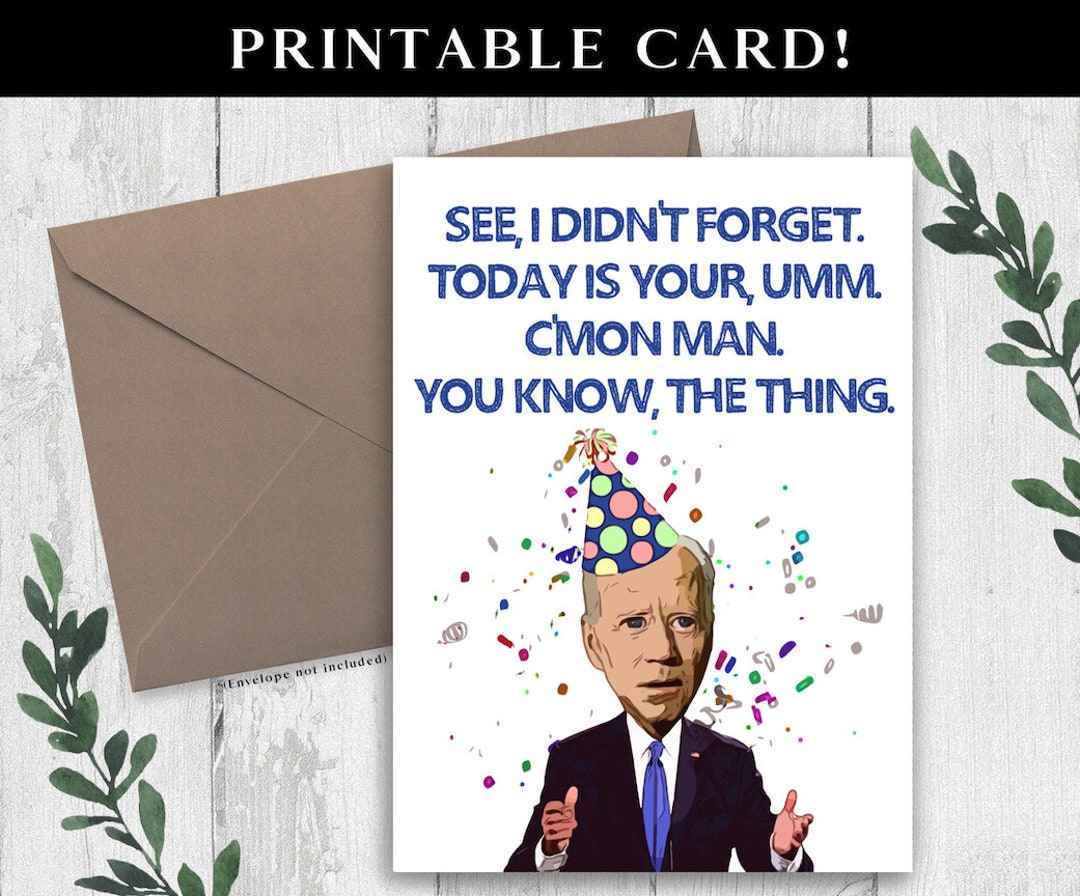 DIGITAL DOWNLOAD Funny Joe Biden Birthday Card. Hilarious Bday Card for ...