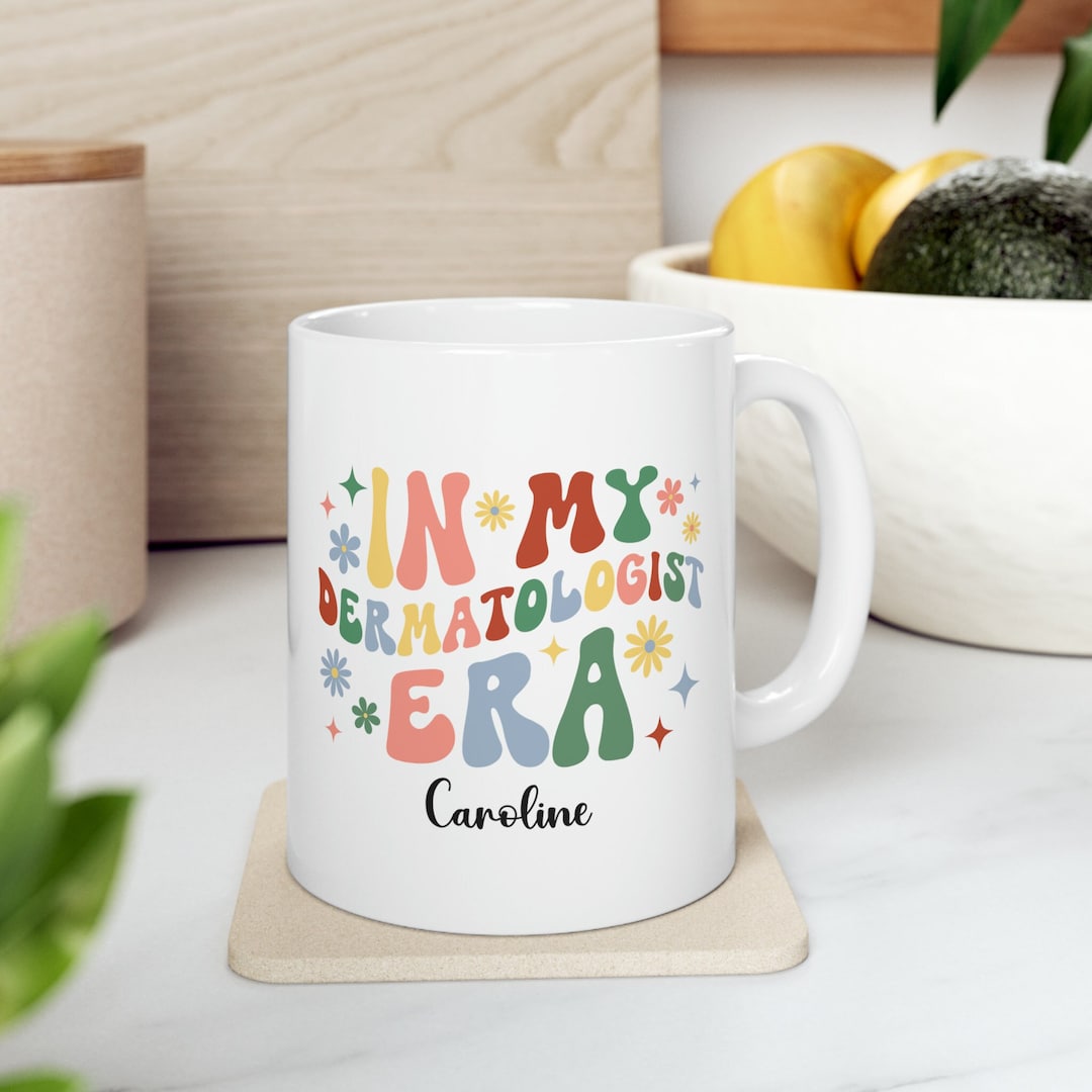 Personalized in My Dermatologist Era Gift, Custom Name Dermatologist ...