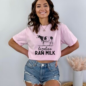 Comfort Colors® Legalize Raw Milk Shirt, Homestead Shirt, Holistic ...