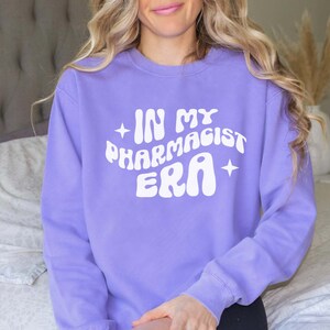 Comfort Colors® in My Pharmacist Era Sweatshirt Pharmacist - Etsy