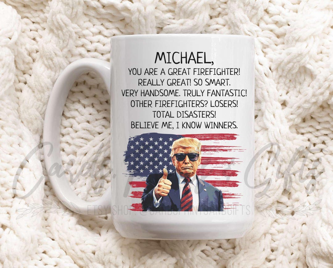 Personalized Trump Firefighter Mug, Funny President Trump Firefighter ...