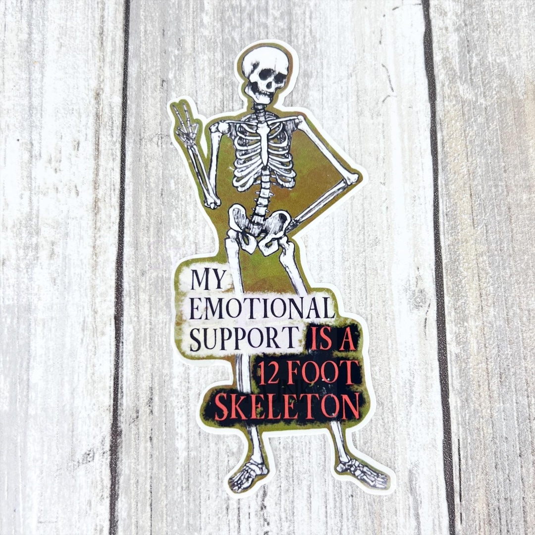 12 Foot Skeleton Sticker, Emotional Support Skeleton, 12 Ft Skeleton, Skeleton Sticker, My ...