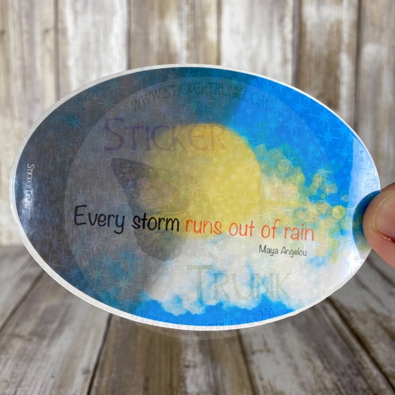 Maya Angelou Quote Sticker, Every Storm Runs Out of Rain - Etsy
