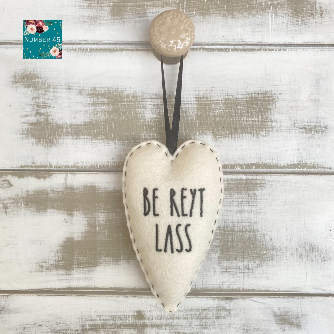 Be Reyt Lass, Yorkshire Slang Northern Sayings Decorative Hanging - Etsy