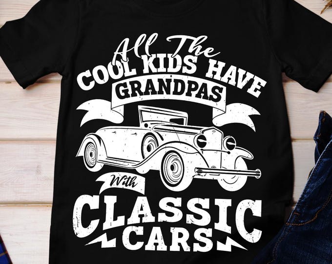 Grandpa Car Shirt, Grandpa Classic Car, Grandpa is My Name Classic Cars ...