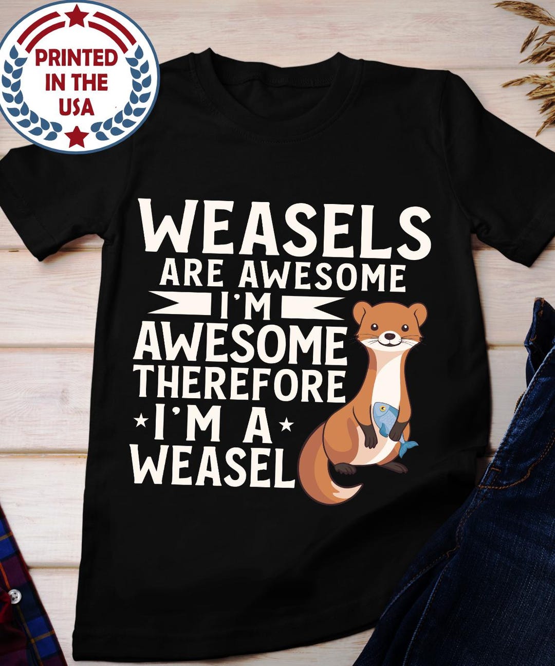 Weasels Are Awesome Shirt, Weasel Costume T-shirt, Weasel Lover ...