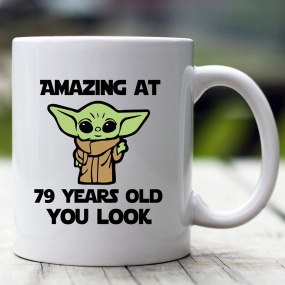 Baby Yoda 79th Birthday Mug Baby Yoda 79th Birthday Gift 79 - Etsy