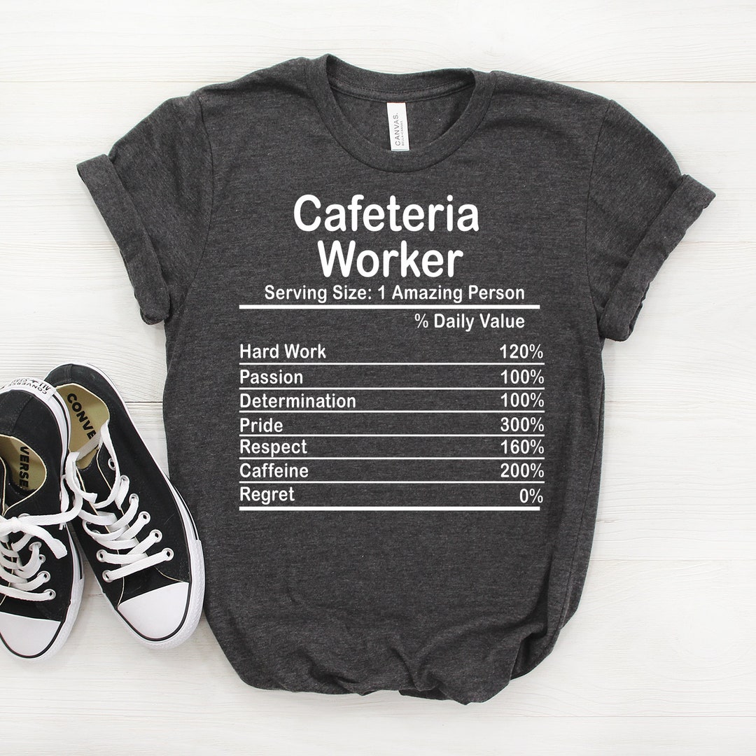 Personalized Cafeteria Worker Nutrition Facts Shirt, Cafeteria Worker ...