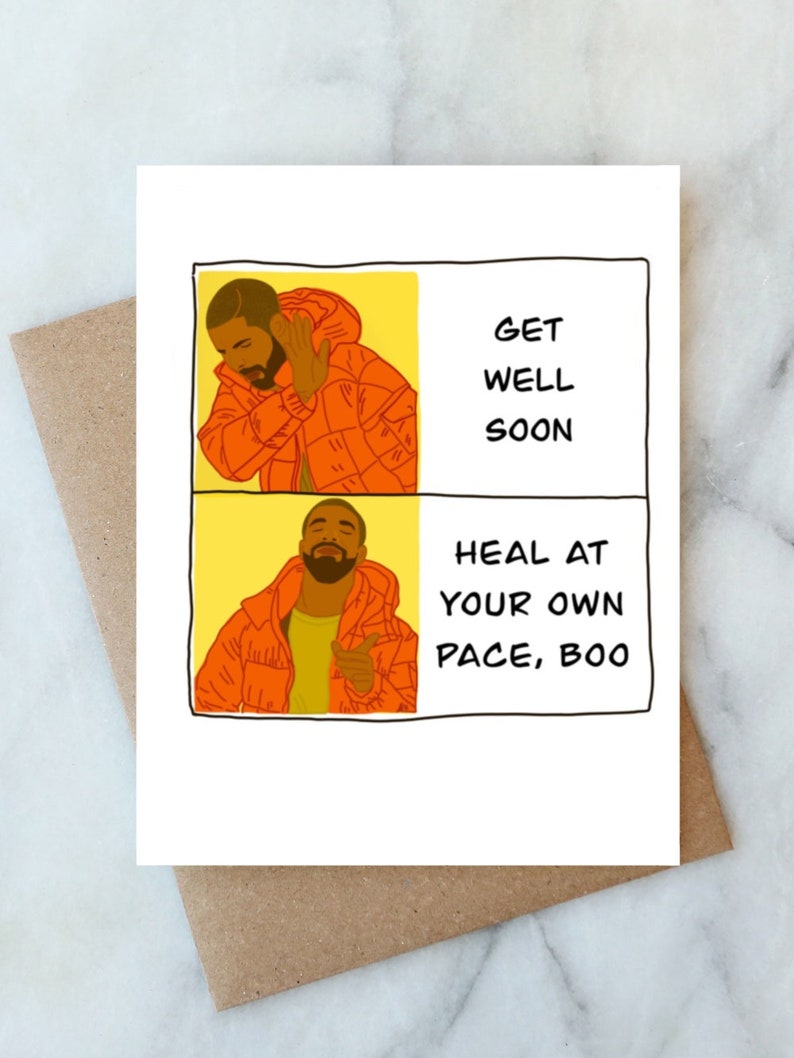 Drake Meme Card Get Well Soon Positive Vibes Only Card Good - Etsy