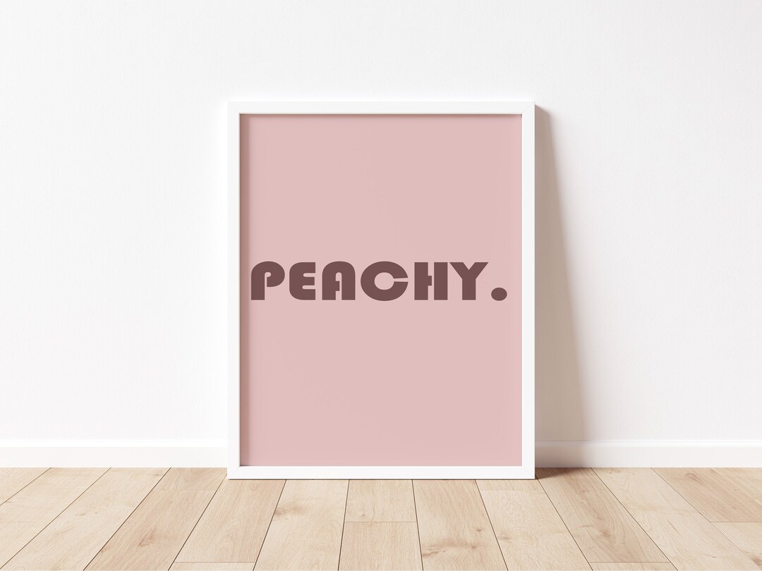 Peachy. Printable Wall Art, Above Bed Sign for Apartment Wall Decor ...