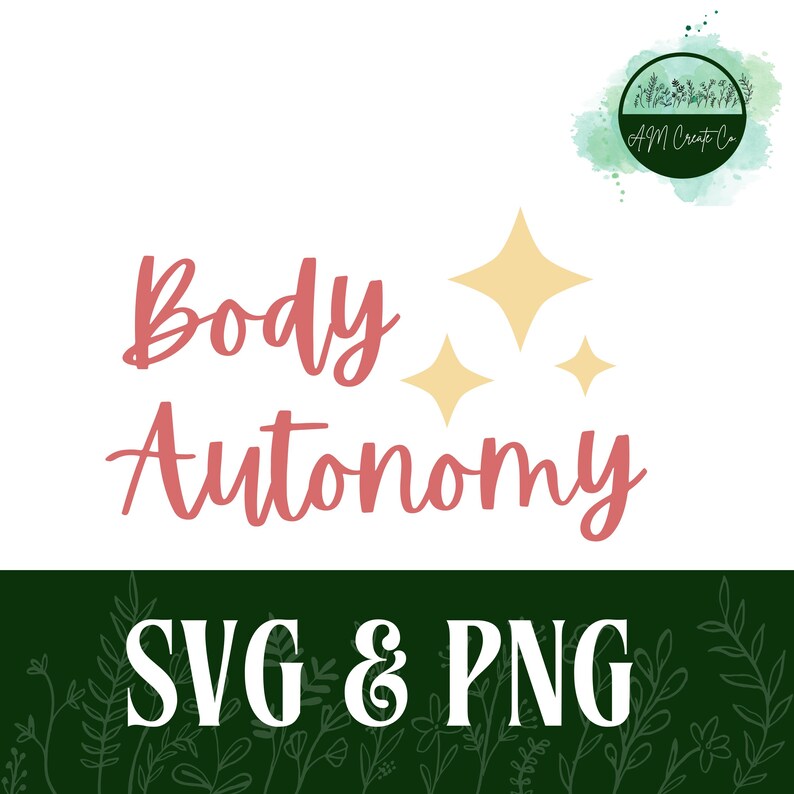 Body Autonomy | Digital Download | SVG + PNG - Etsy