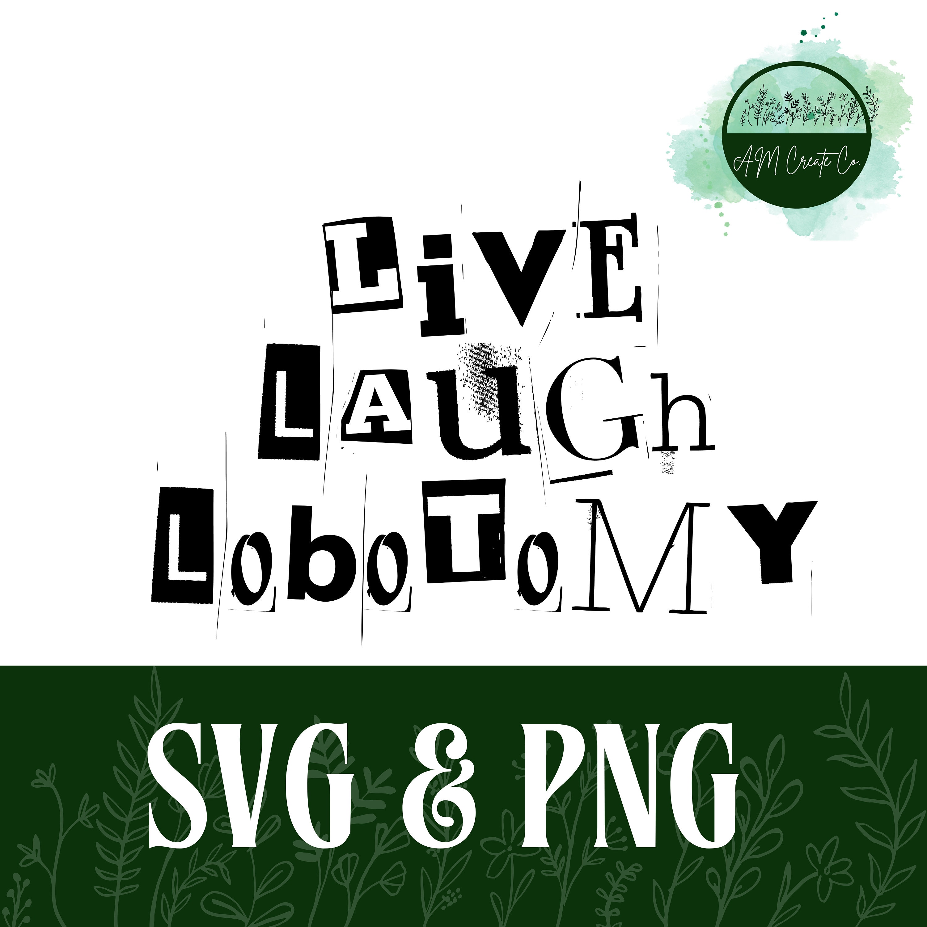 Live Laugh Lobotomy - SVG - Etsy