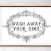 Wash Away Your Sins Sign | Digital Print | Religious | Gothic Decor ...