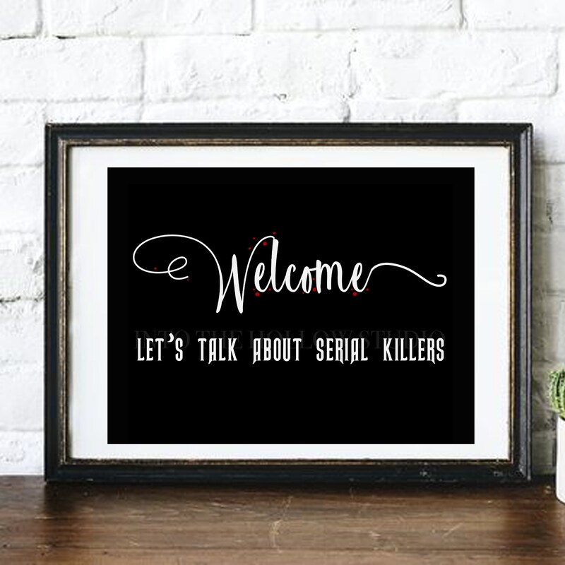 Welcome Serial Killers Sign - Etsy