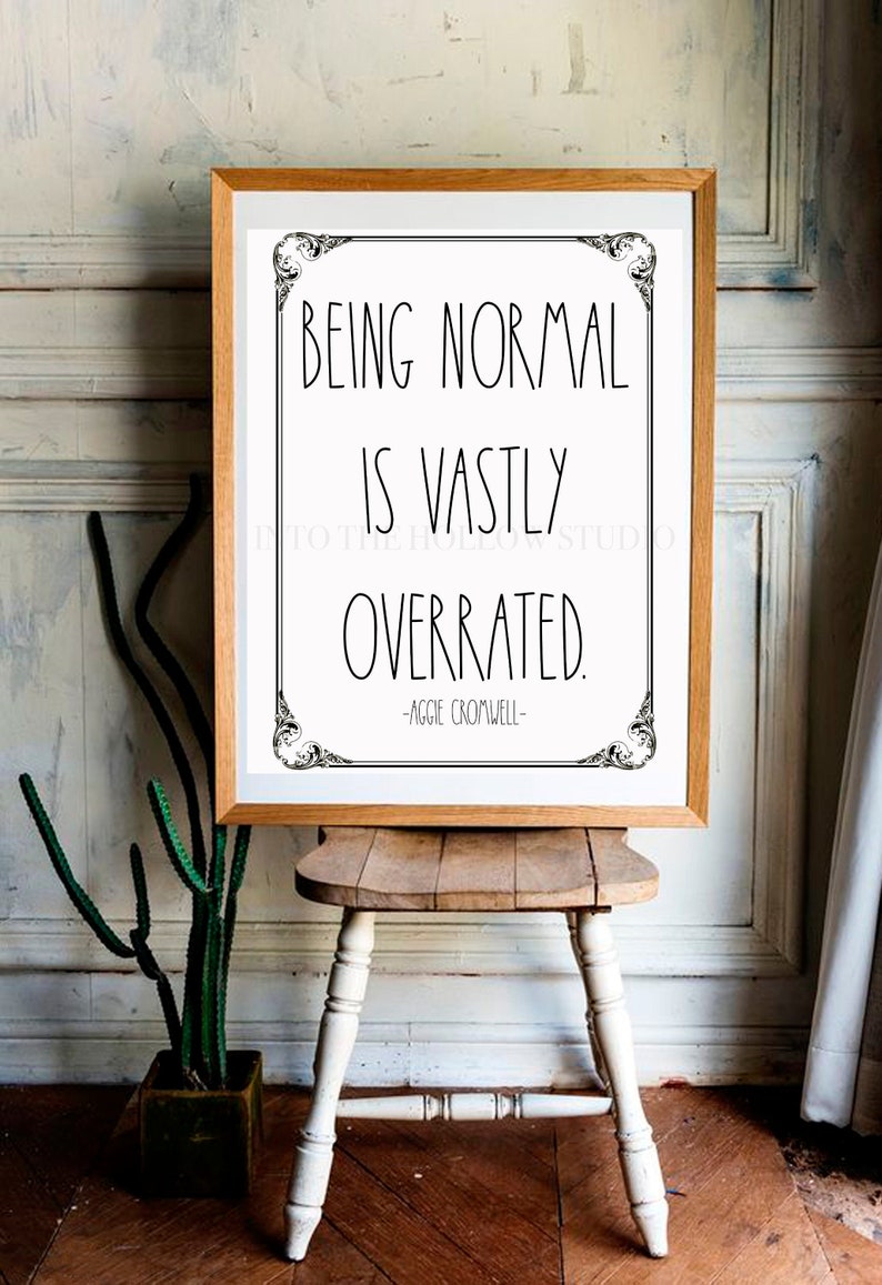 Being Normal is Vastly Overrated Aggie Cromwell | Downloadable Prints ...