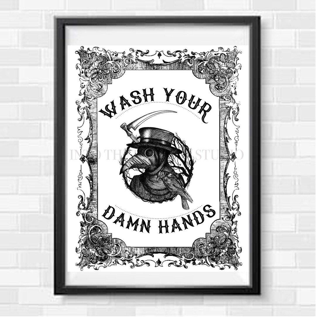Plague Doctor Wash Your Damn Hands Sign | Downloadable Prints | Covid ...