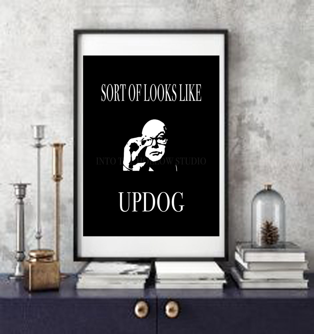 Sort of Looks Like Updog, Colin Robinson | Downloadable Prints | Funny ...