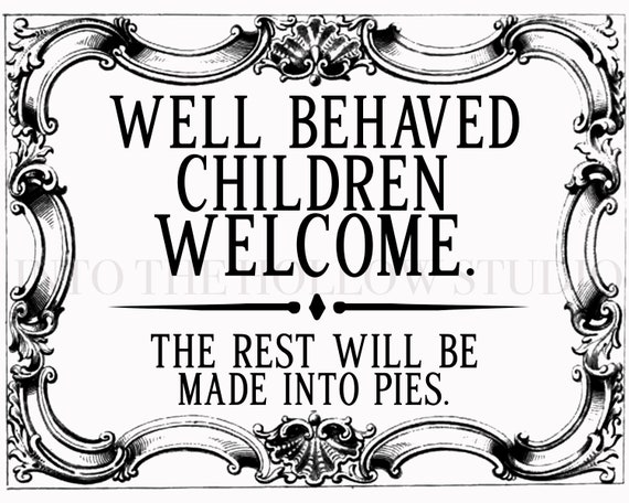 Well Behaved Children Welcome Sign
