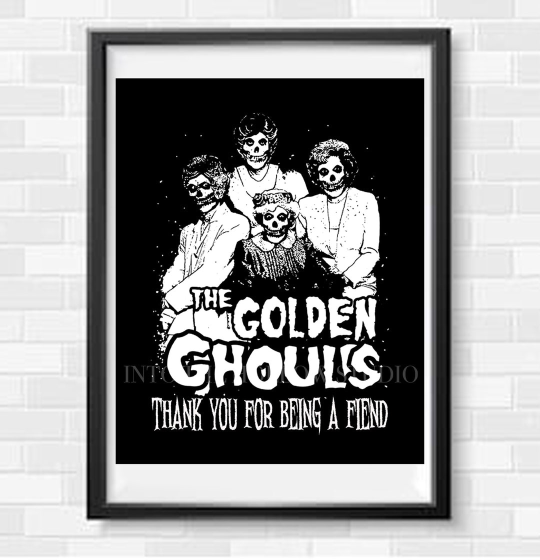 The Golden Ghouls Thank You for Being A Fiend Sign Downloadable Prints ...