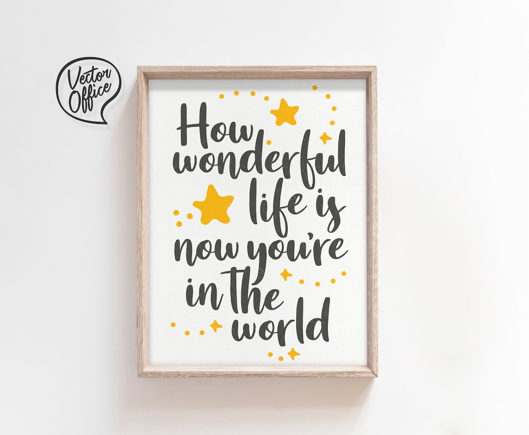 How Wonderful Life is Now You're in the World, Nursery Print, Blue,pink ...