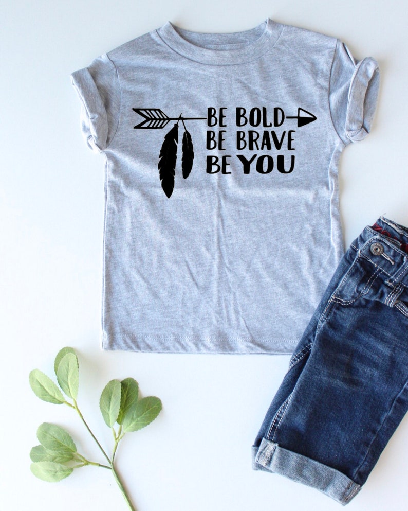 Be Bold Be Brave Be You Trendy Kids Shirt Kids Style | Etsy