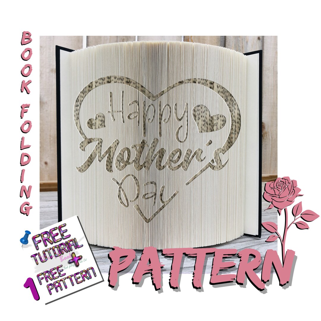Happy Mother's Day Book Folding Pattern + Free Tutorial & Flower ...