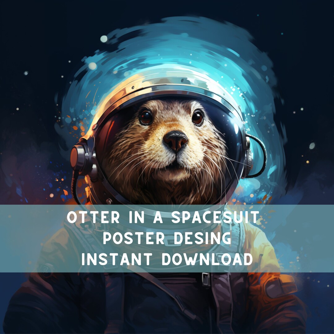 Otter in a Spacesuit Design Instant Download Vector Art Space Explorer ...