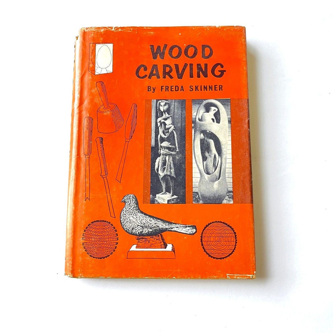 Wood Carving by Freda Skinner Vintage 1961 Hardcover With Dust Jacket ...