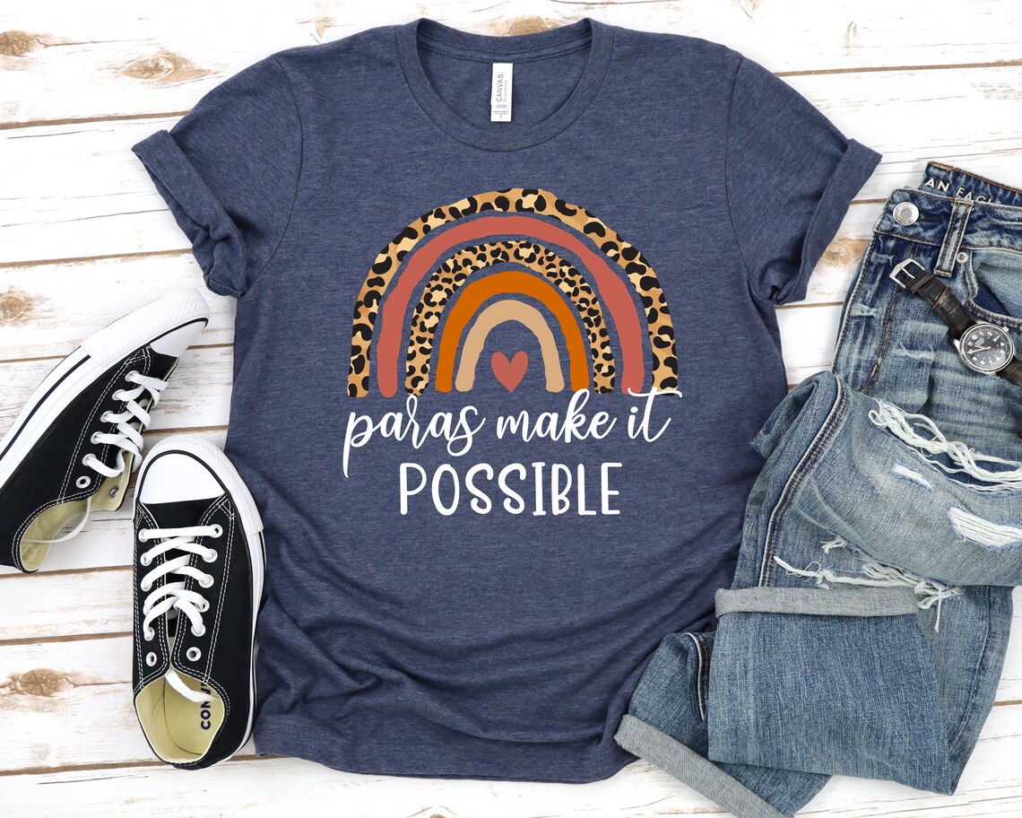 Para Shirt, Paras Make It Possible Paraprofessional Shirt Parapro Shirt ...