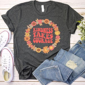 Unity Day Kindness Takes Courage Shirt, End Bullying Be Kind Shirt ...
