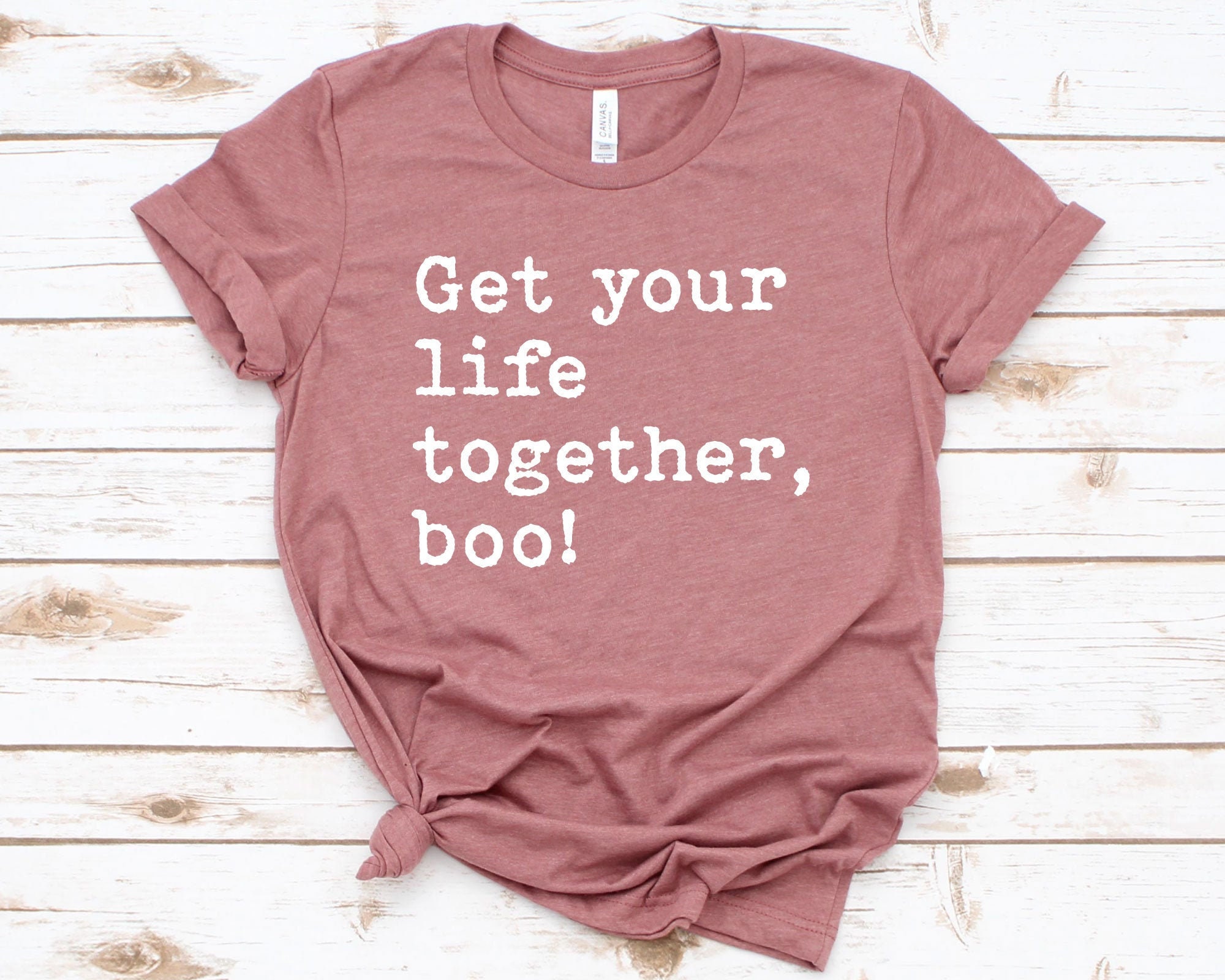 Get Your Life Together Boo Shirt Womens Muscle with Sayings | Etsy